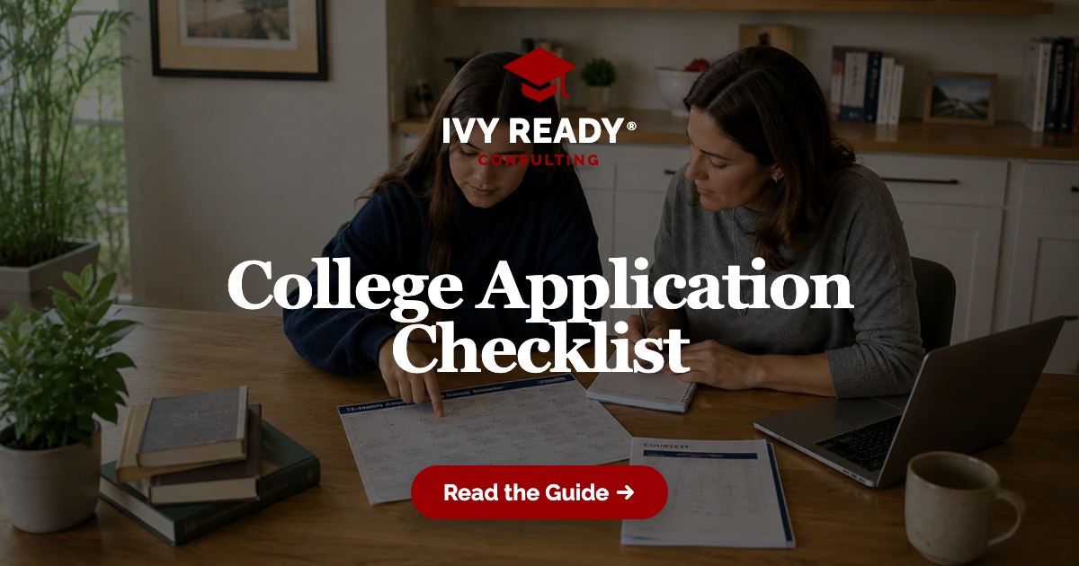 College Application Checklist | Ivy Ready College Admissions Consulting
